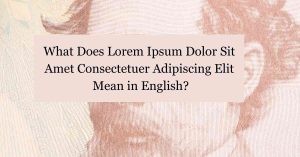 What Does Lorem Ipsum Dolor Sit Amet Consectetuer Adipiscing Elit Mean ...
