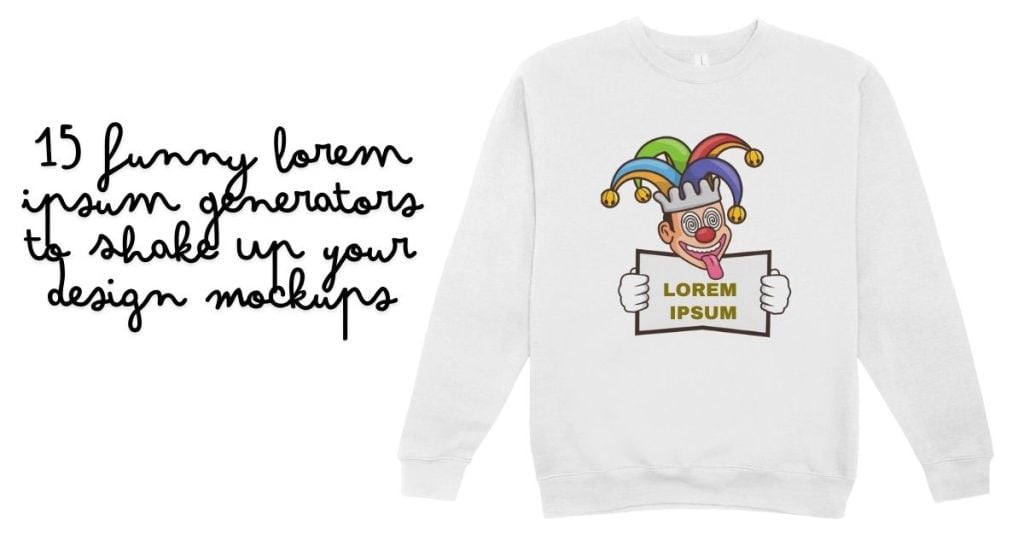 15 Funny Lorem Ipsum Generators to Shake Up Your Design Mockups ...